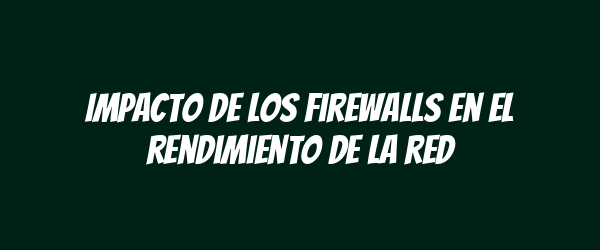 Firewalls: qué son y cómo funcionan, guía completa para entenderlos